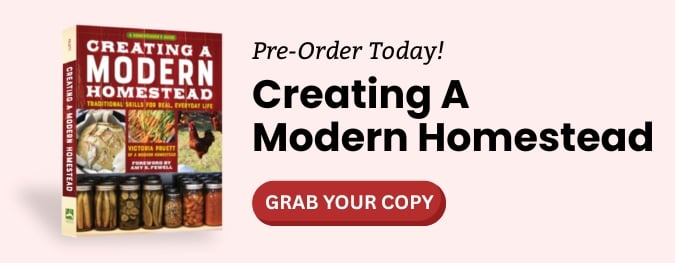A Modern Homestead - Traditional Skills for Real Life
